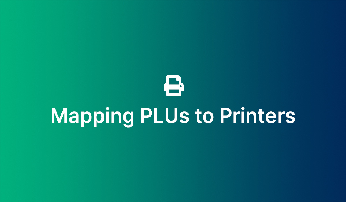 Mapping PLUs to Printers Guide